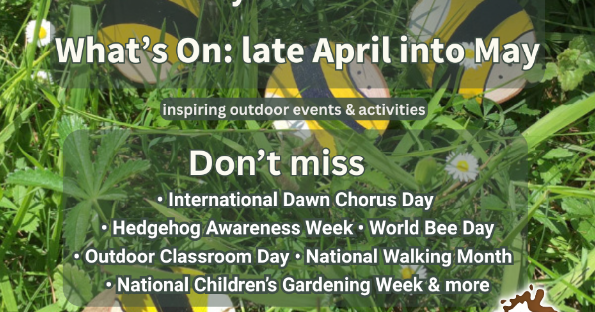 What's On: late April into May | Muddy Faces