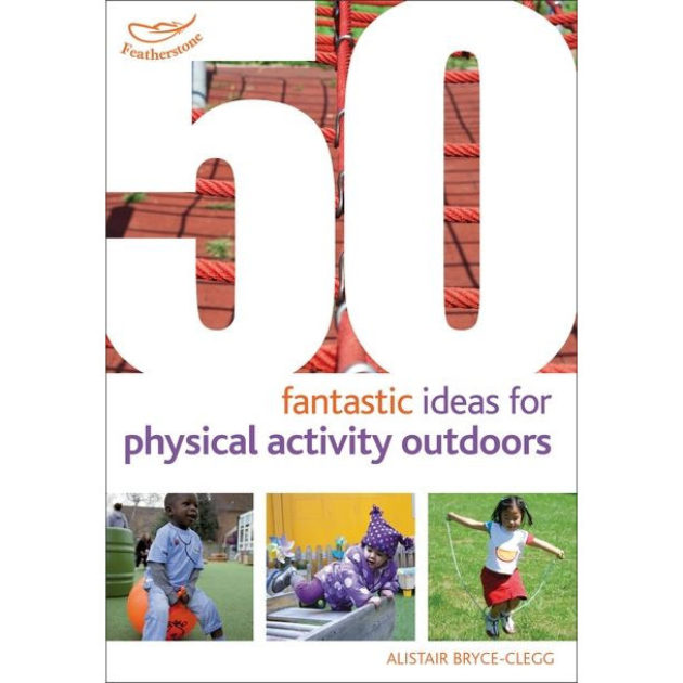 50 Fantastic Ideas for Physical Activity Outdoors | Muddy Faces