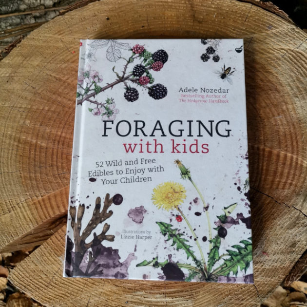 Foraging With Kids - Adele Nozedar | Muddy Faces