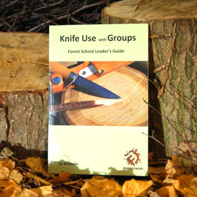 Forest School Leader's Guide - Knife Use with Groups | Muddy Faces